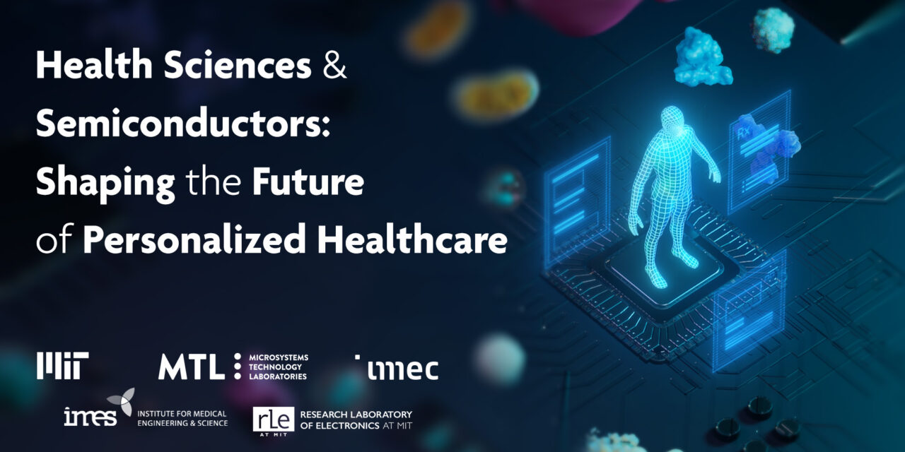 Health Sciences & Semiconductors: Shaping the Future of Personalized ...